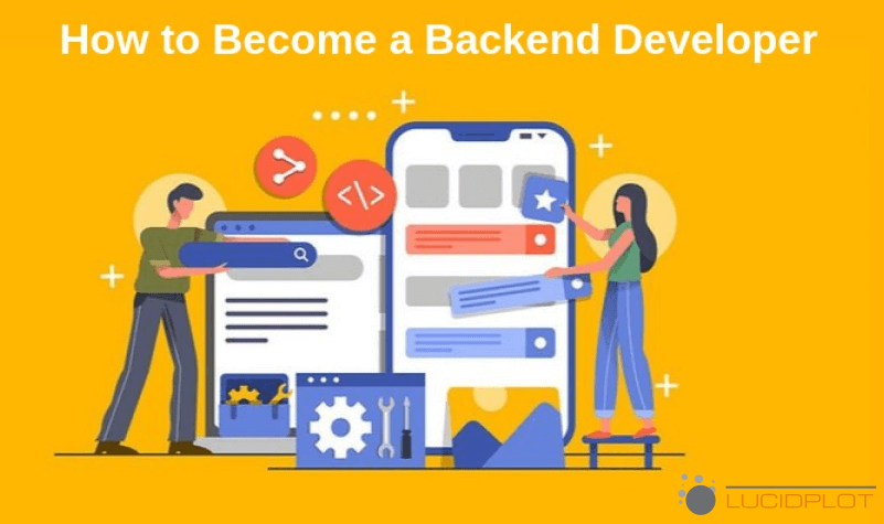 Back-end là gì ? Làm sao để trở thành lập trình viên backend giỏi