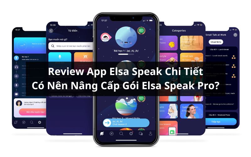 Review App Elsa Speak Chi Tiết, Có Nên Nâng Cấp Bản Pro?
